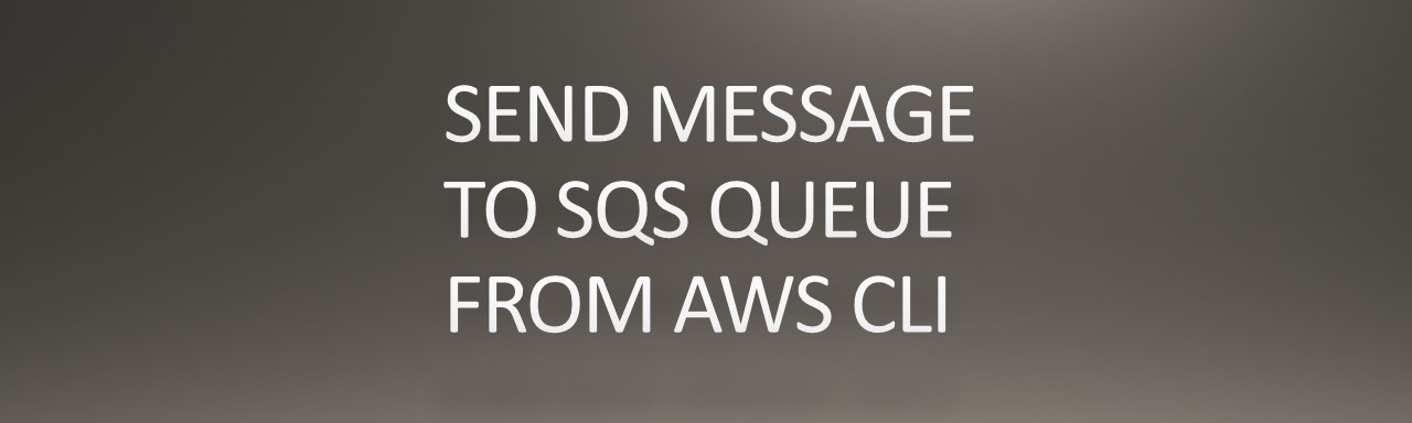 SEND-SQS-MESSAGE-FROM-CLI – AWS bytes SEND-SQS-MESSAGE-FROM-CLI – AWS bytes