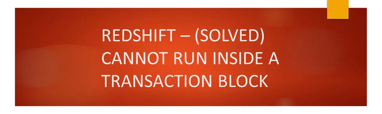 Cannot Run Inside Transaction Block Aws Bytes